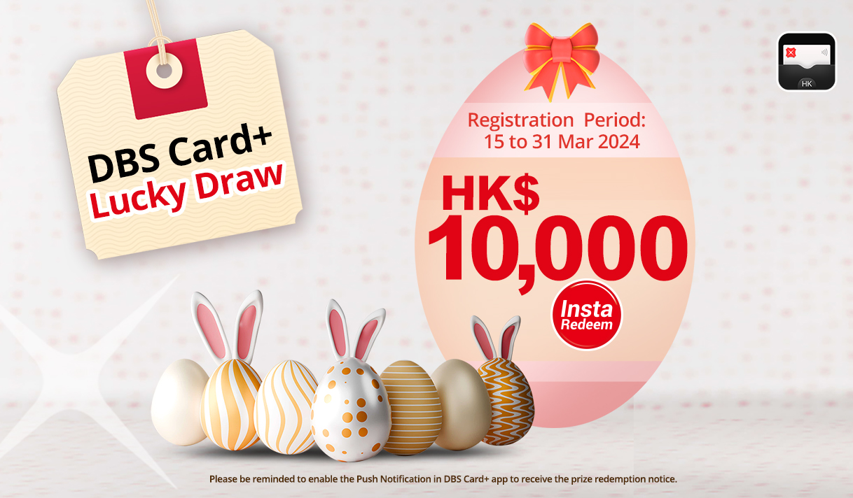 DBS Card+ Lucky draw Win fabulous prizes every month！| DBS Hong Kong